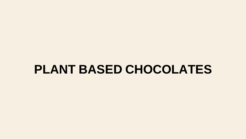 Plant Based Chocolates